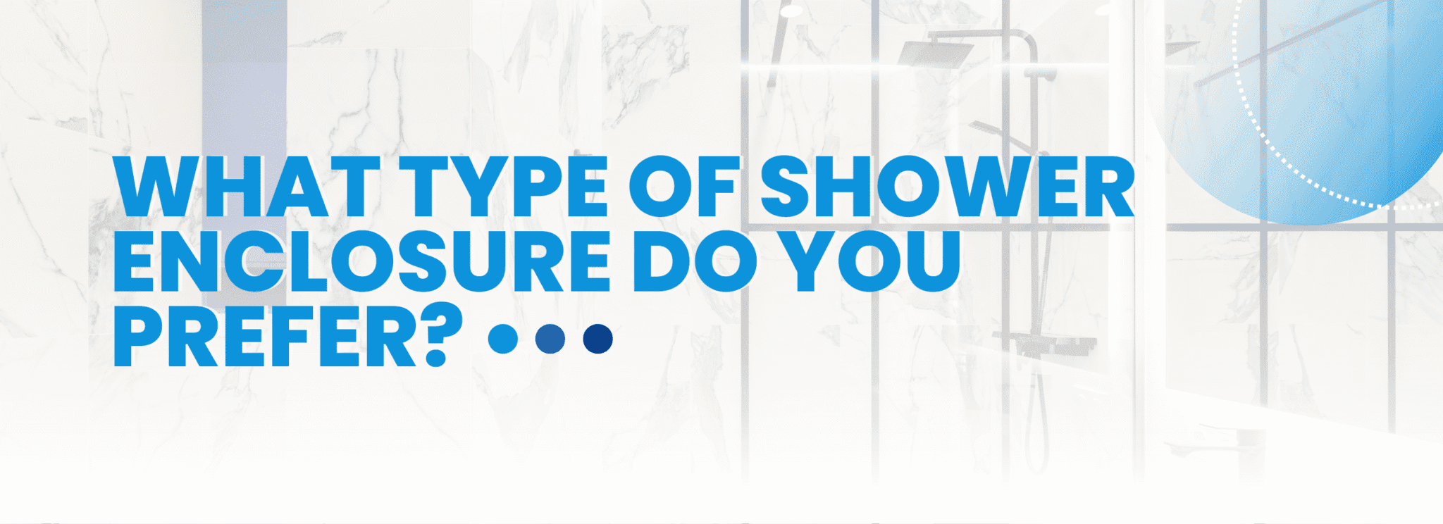 Shower Enclosure Options | 5 Perfect Options Compared